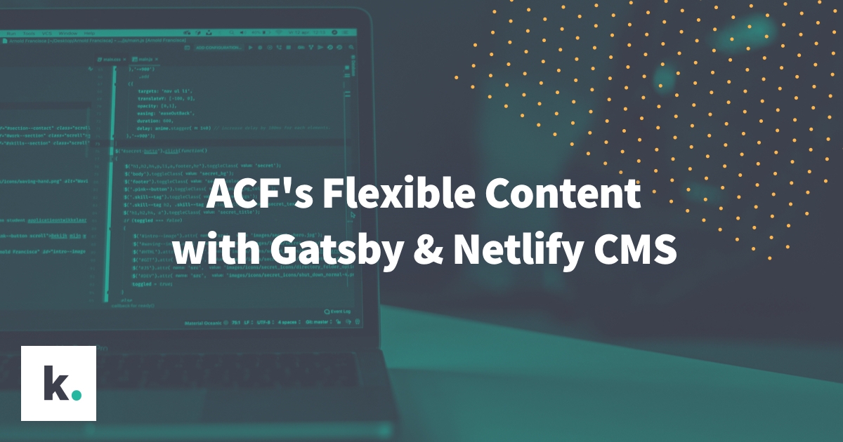 ACF's Flexible Content with Gatsby & Decap CMS | mrkaluzny